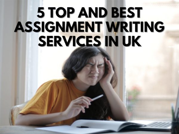 5 Top and Best Assignment Writing Services in UK - The European Business Review