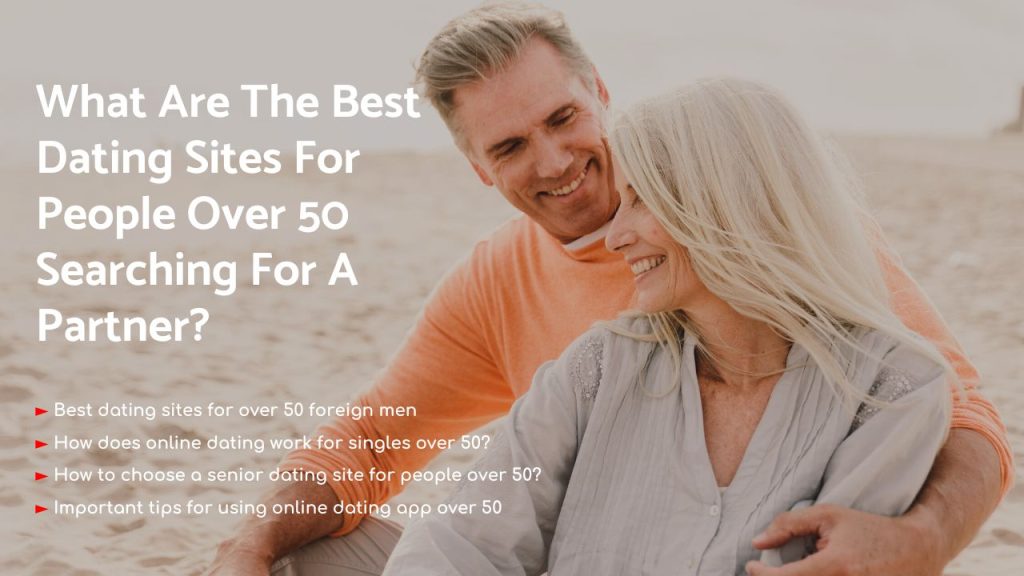 Best Dating Sites For Over 50 Foreign Single Men Seeking Women