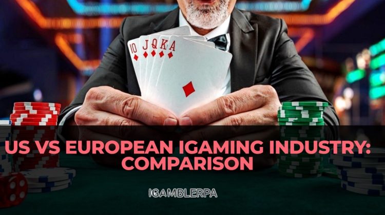 US vs European iGaming Industry: Comparison - The European Business Review