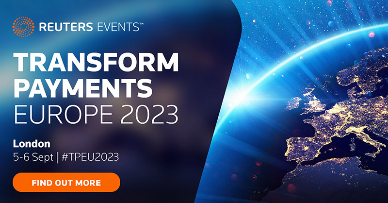 Reuters Events: Transform Payments Europe 2023 - The European Business ...